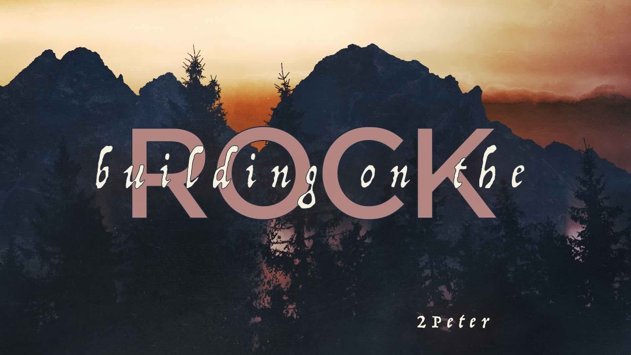 Building On The Rock | Part 1