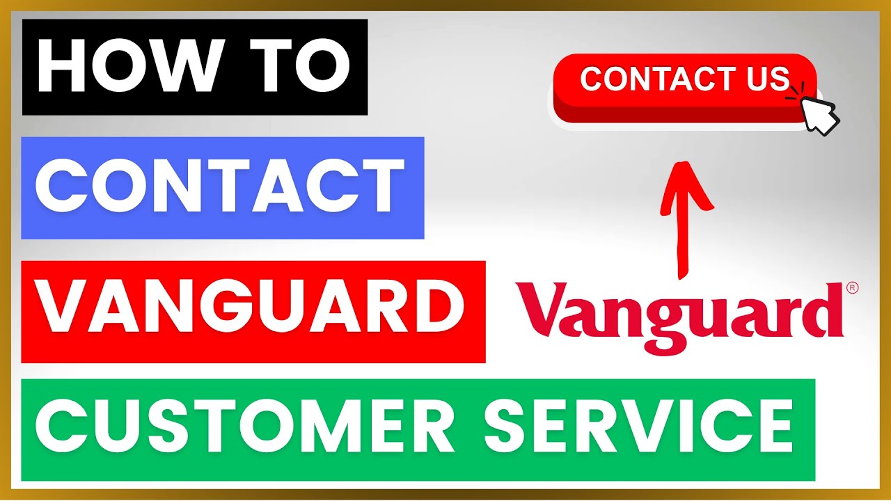 How To Contact Vanguard Customer Service and Support [in 2025]