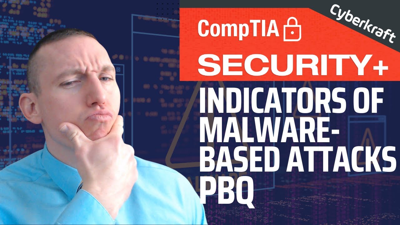 Analyze Indicators of Malware-Based Attacks - CompTIA Security+ Performance Based Question
