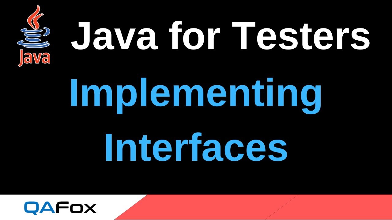 Java for Testers - Part 206 - Implementing Interfaces