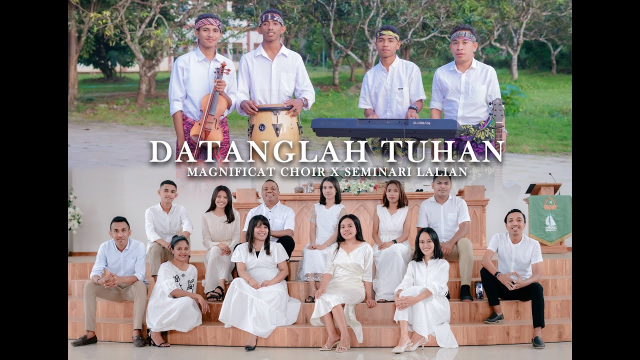 DATANGLAH TUHAN || MAGNIFICAT CHOIR ATAMBUA
