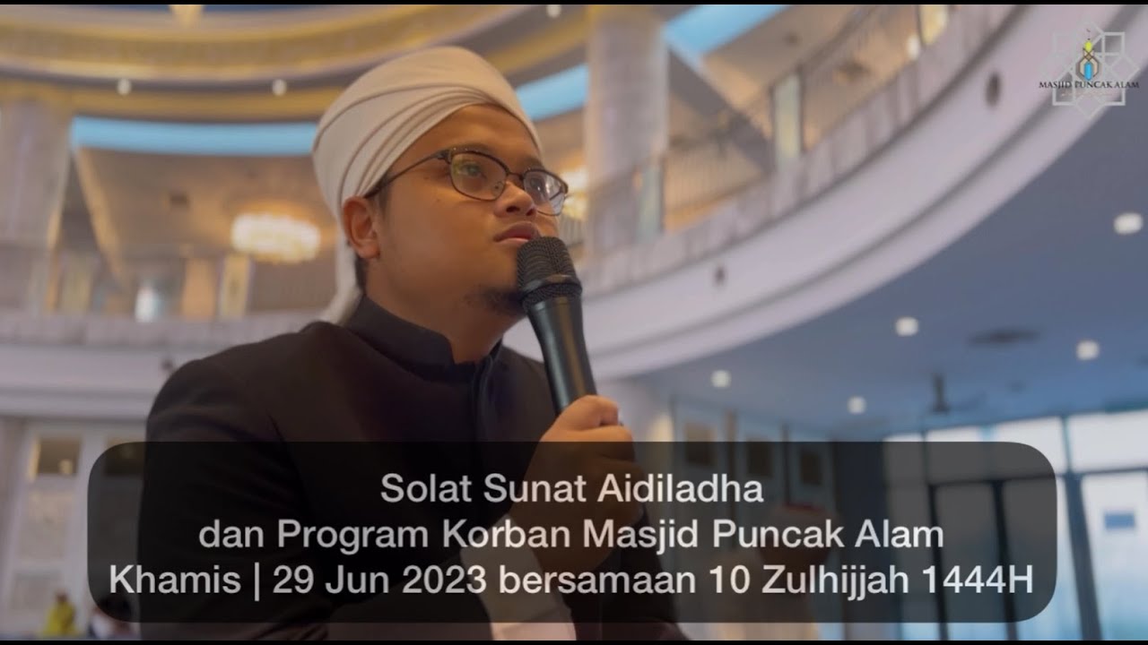 Suasana Solat Sunat Aidiladha dan Program Korban Masjid Puncak Alam 2023