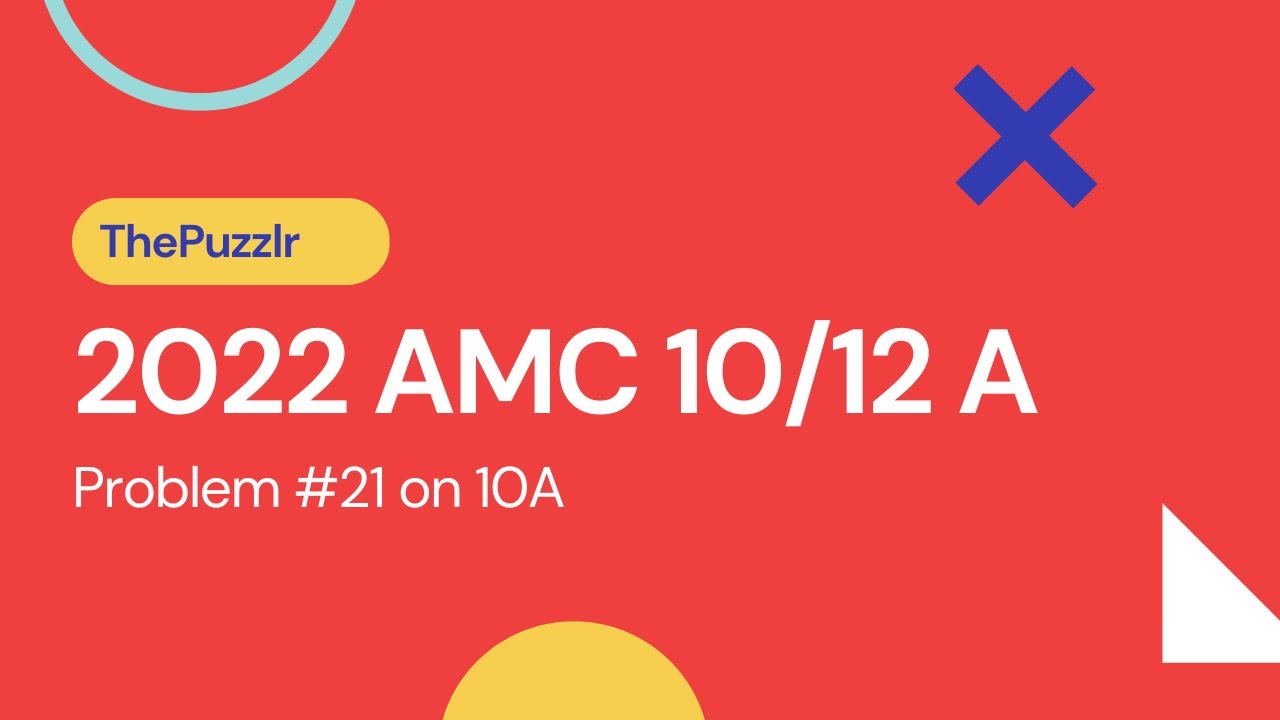 2022 AMC 10A #21 - Problem & Solution