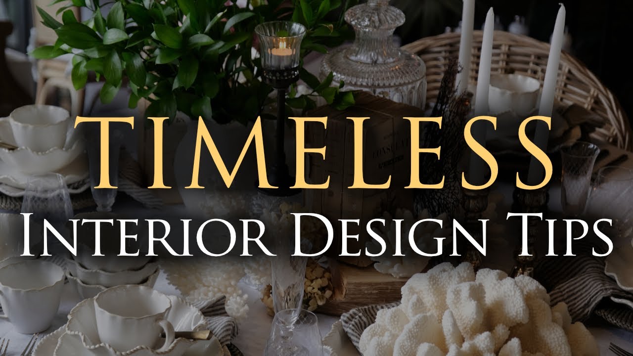 Our Top 5 Timeless Interior Design Secrets for an Elegant Home