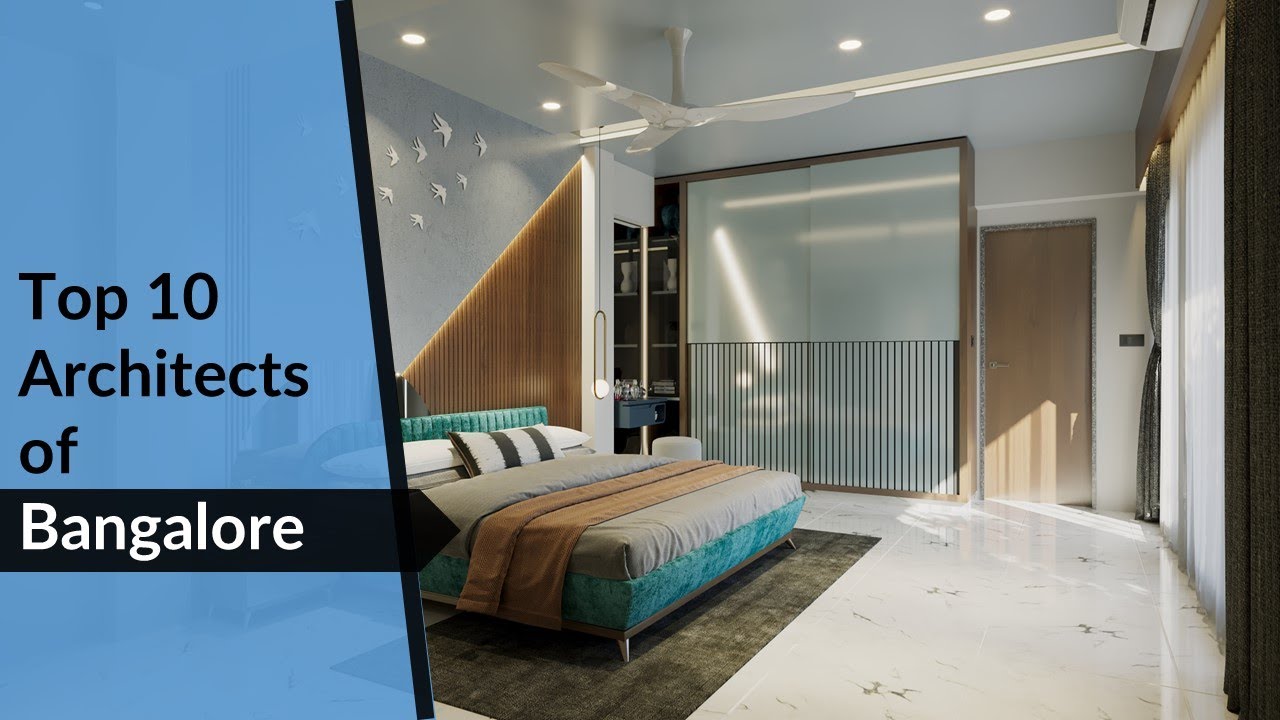 List of Top Architects in Bangalore | Top 10+ Best Architects in Bangalore