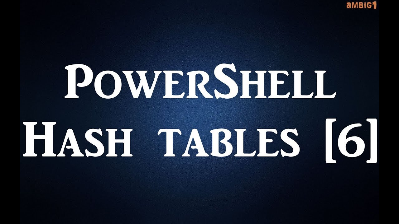 PowerShell - Hash tables [6]