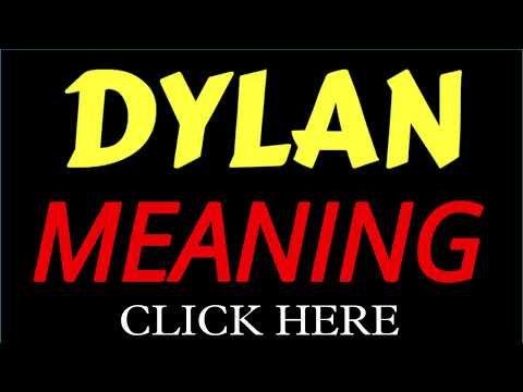 What does the name DYLAN mean | DYLAN meaning in english | Meaning of name DYLAN