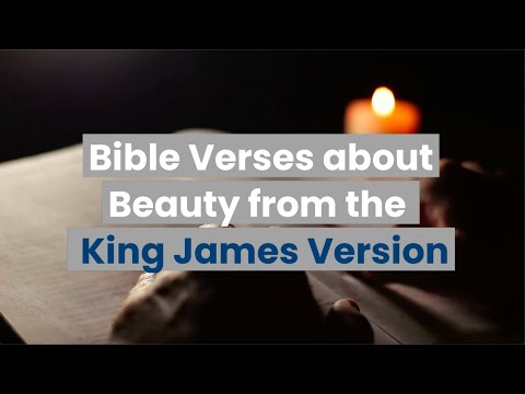 Bible Verses About Beauty - King James Version (KJV)