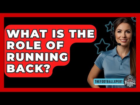 What Is The Role Of Running Back? - The Football Xpert