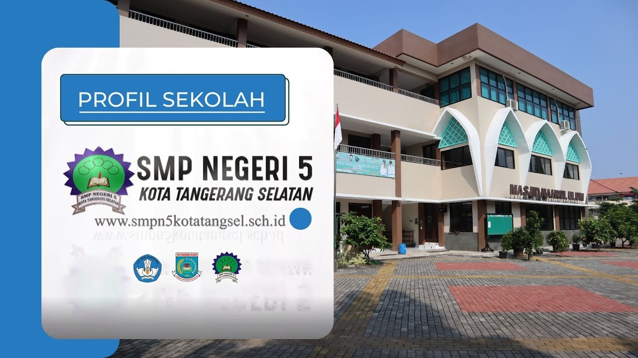PROFIL SEKOLAH SMPN 5 KOTA TANGERANG SELATAN