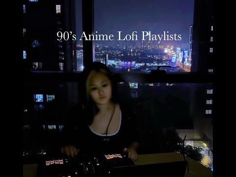 90’s Anime Lofi Playlist | Relax Chill Late night Vibes | DJ mimi.miao