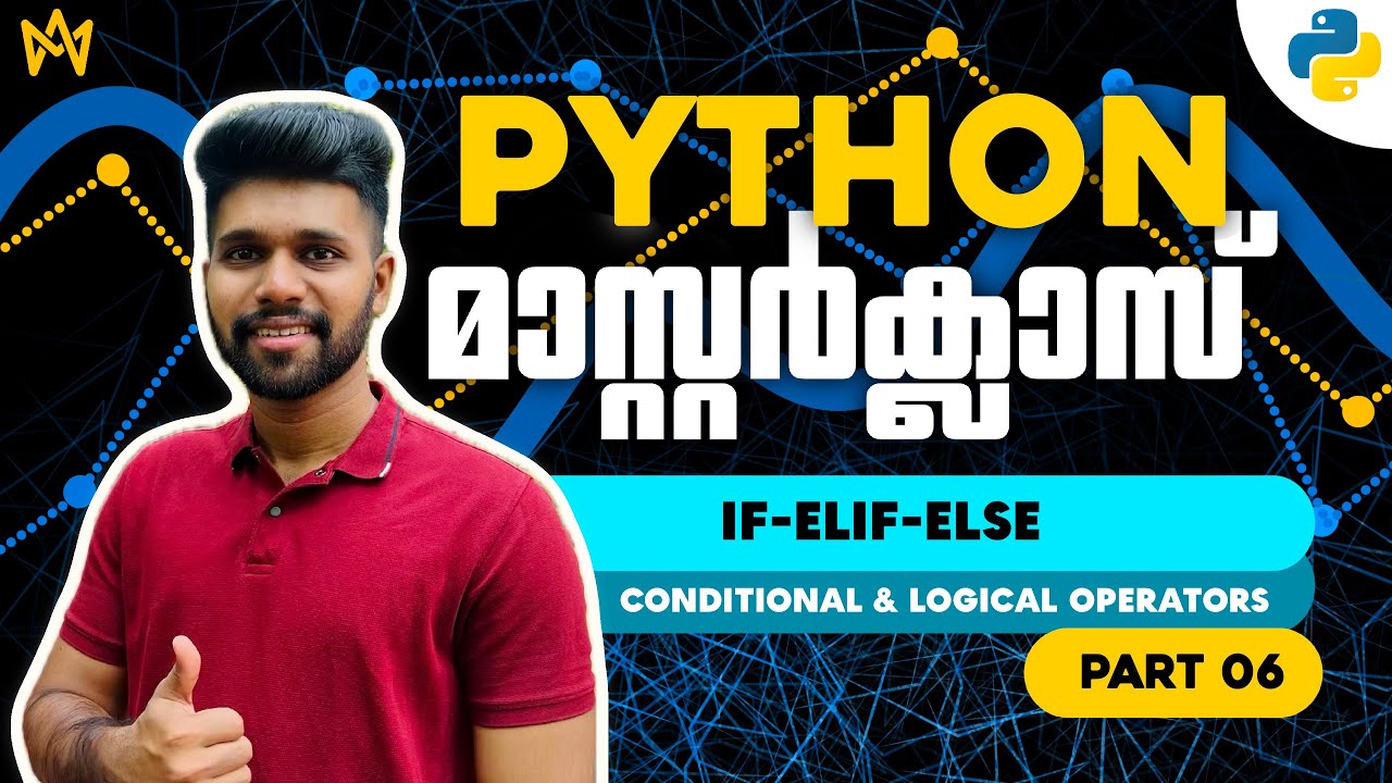 Part 6 | If-Elif-Else in Python with Comparison & Logical Operators | Python Malayalam Tutorial