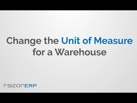 Change the Unit of Measure for a Warehouse