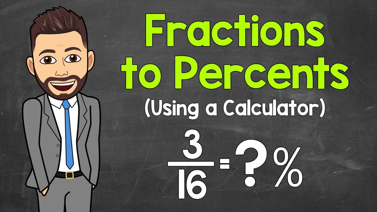 Converting Fractions to Percents (Using a Calculator) | Math with Mr. J