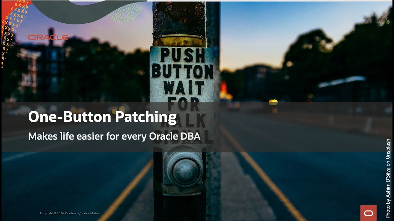 Virtual Classroom #21: One-Button Patching with AutoUpgrade - Making every DBA's life easier