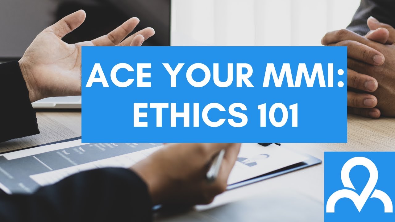 ACE YOUR MMI: Ethics 101 (Part 3)