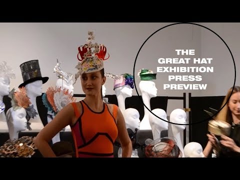 The Great Hat Exhibition - Press Preview Event