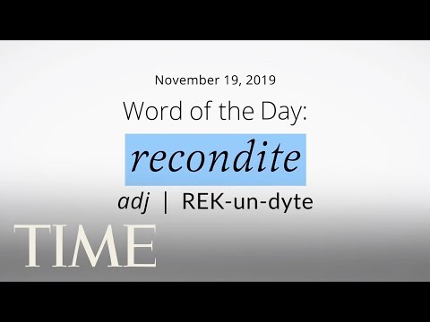 Word Of The Day: RECONDITE | Merriam-Webster Word Of The Day | TIME