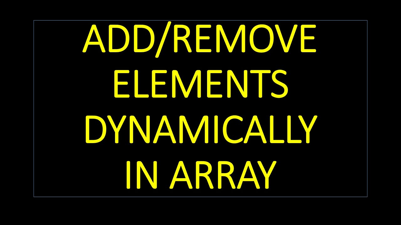 Create Dynamic Array in JAVA/Android - ADD/REMOVE Elements Dynamically