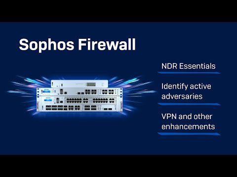 Sophos Firewall v21.5: What's New