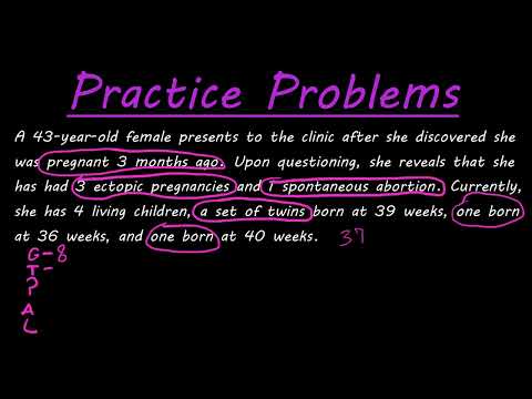 Calculating gravida/para and GTPAL - Practice problems