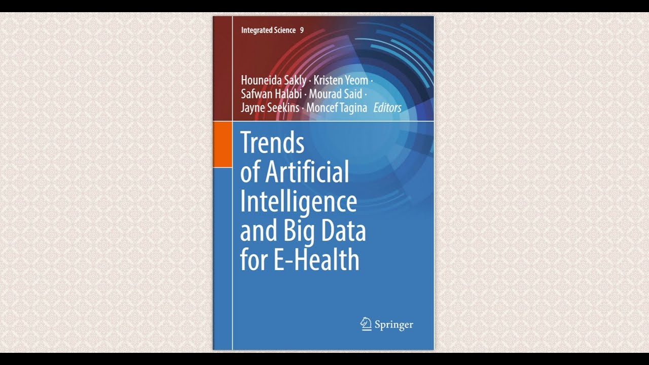 CBM137. Trends of Artificial Intelligence and Big Data for E Health - Springer (2023) [PDF]