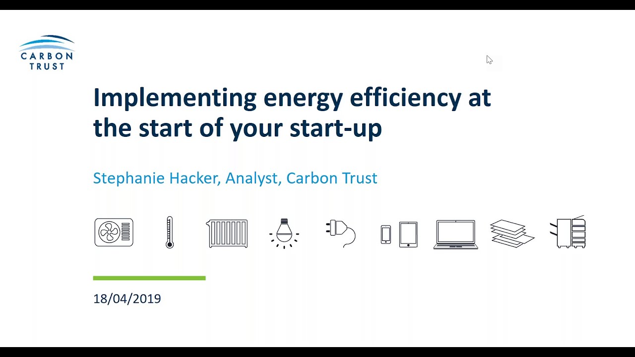Implementing Energy Efficiency Measures From the Start of your Start-Up - Green Business Webinar