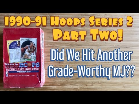 1990-91 NBA Hoops Basketball Series 2 Box Break - Part Two! Did We Hit Another Grade-Worthy MJ??