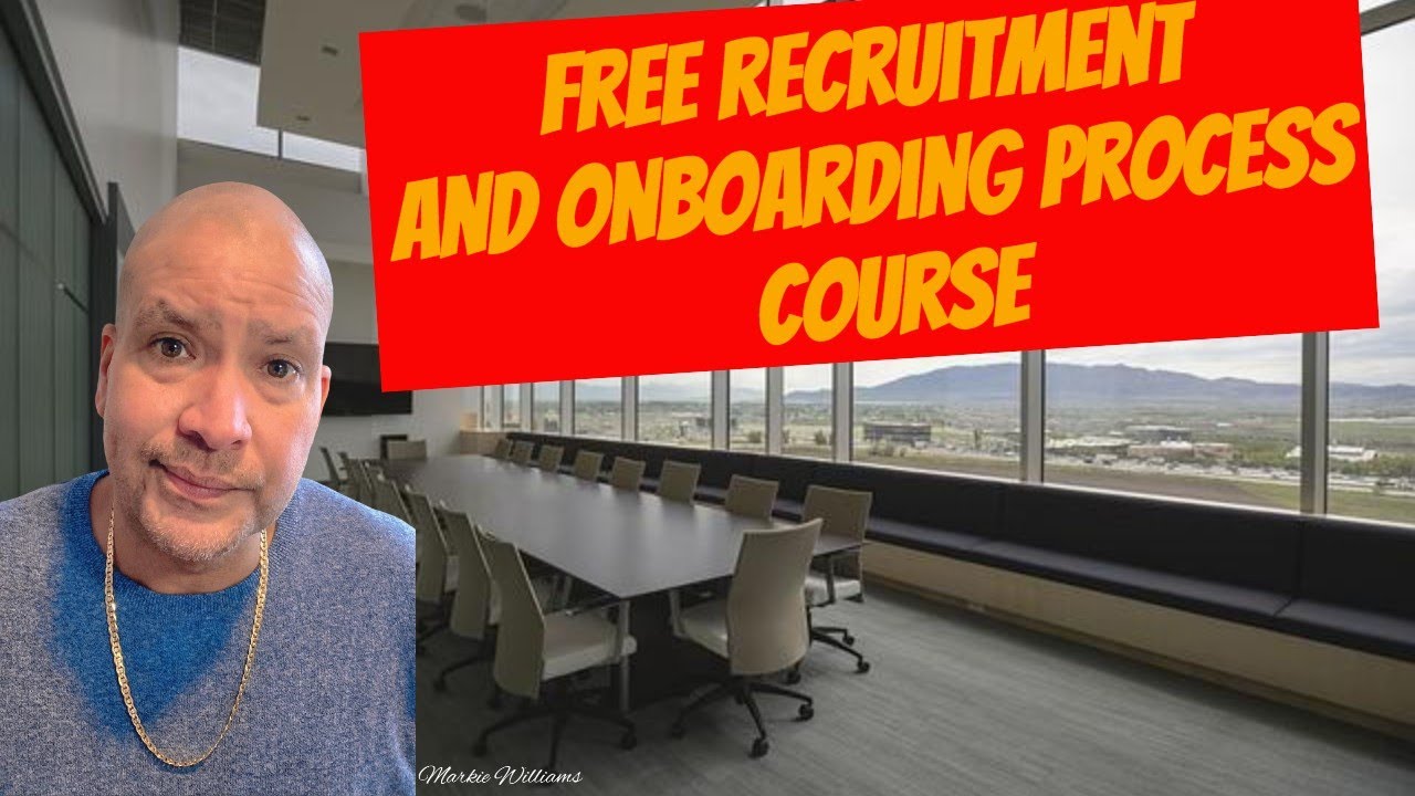FREE Recruitment and Onboarding Process Course
