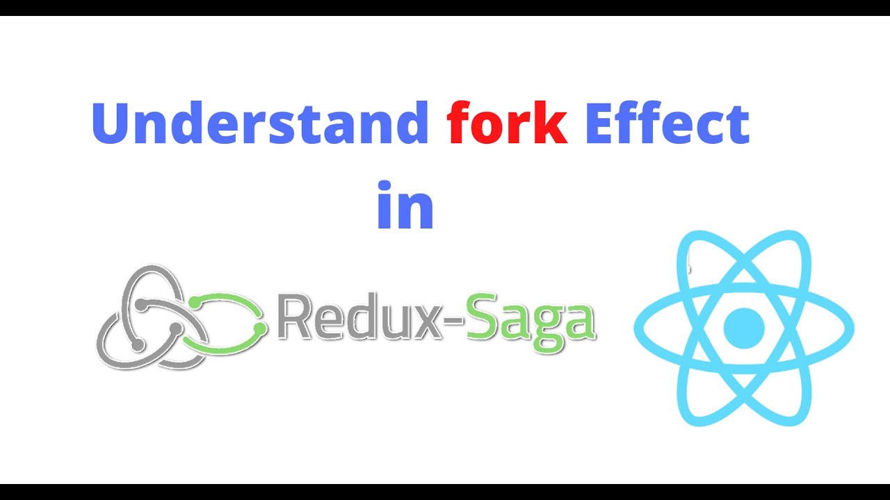 Understand fork Effect in Redux Saga