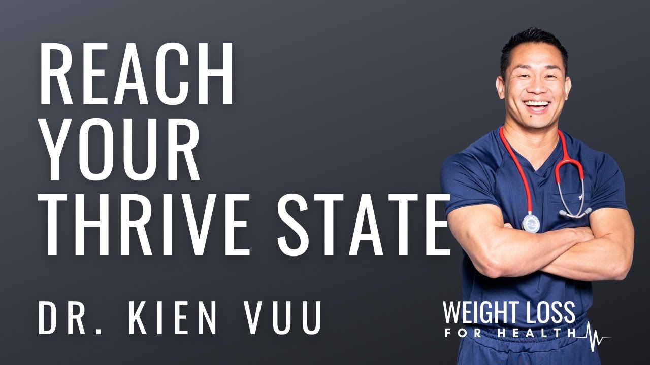 YOU Are Your Best Medicine | How to Reach Your Thrive State with Dr  Kien Vuu