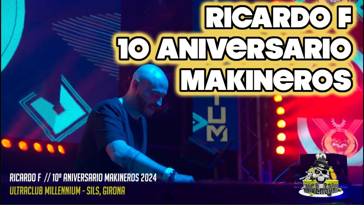 RICARDO F @ 10  ANIVERSARIO MAKINEROS ULTRACLUB MILLENNIUM 2024