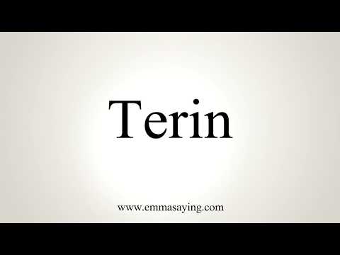 How To Pronounce Terin