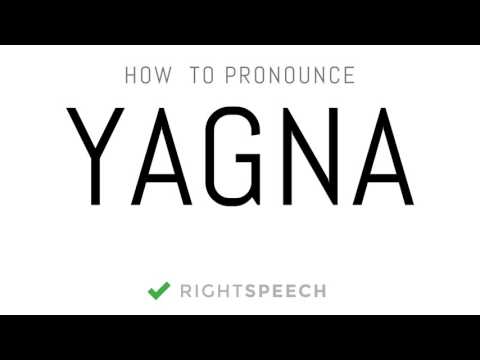 Yagna - How to pronounce Yagna - Indian Boy Name