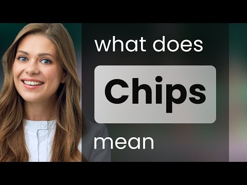 Chips — definition of CHIPS