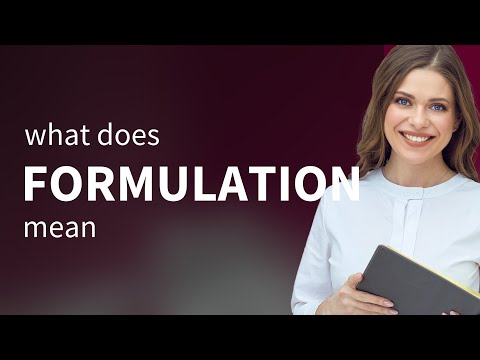 Formulation • meaning of FORMULATION