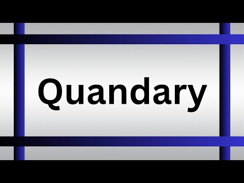 How To Pronounce Quandary | What Is The Meaning Of Quandary