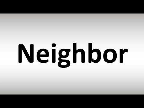 How to Pronounce Neighbor
