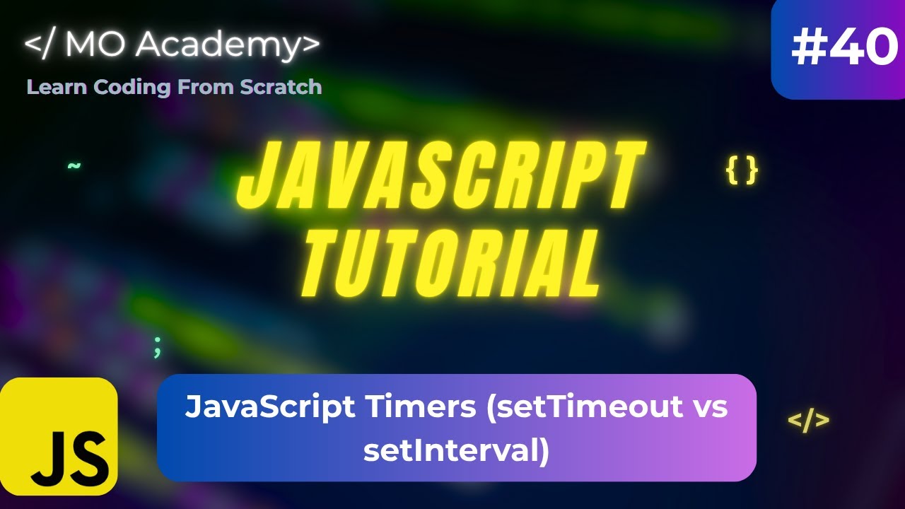 JavaScript Timers Explained | setTimeout vs setInterval (2025–2026 Tutorial)