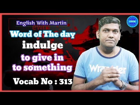 indulge tamil meaning | pronunciation & a sentence | vocabulary | English with Martin | EWM #313