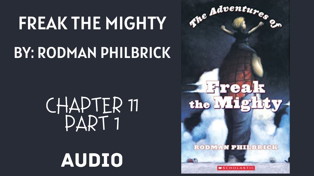 Freak the Mighty Chapter 11 Part 1