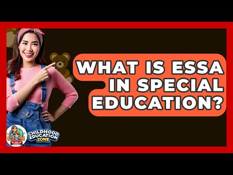 What Is ESSA In Special Education? - Childhood Education Zone