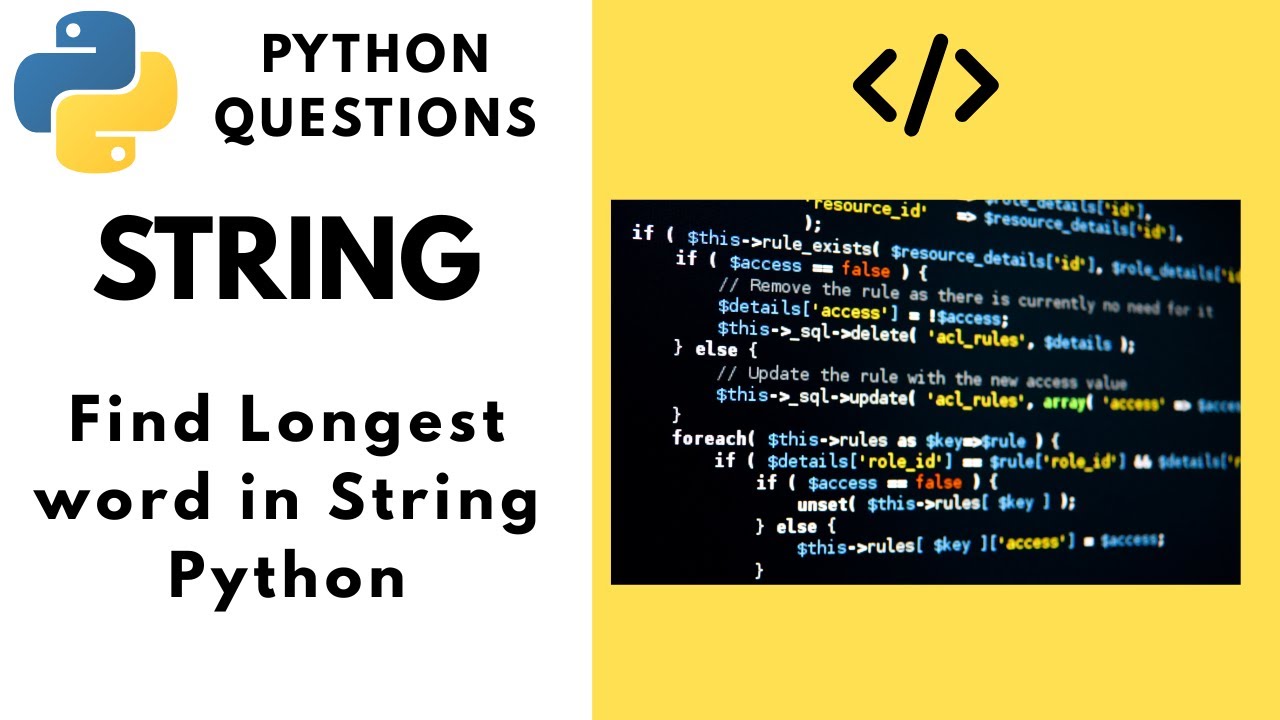 How to Find the Longest Word in a String Python. Python Practice Question.