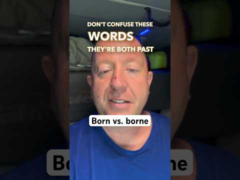 Born vs. borne—many people don’t know this. #learnenglish #grammar