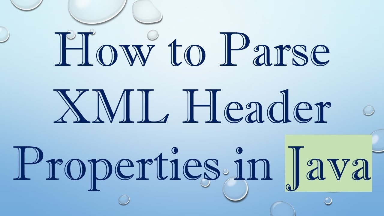 How to Parse XML Header Properties in Java