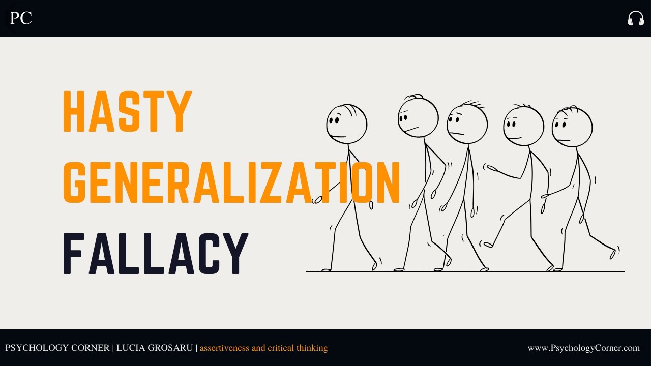 What is The Hasty Generalization Fallacy? | Critical Thinking Basics