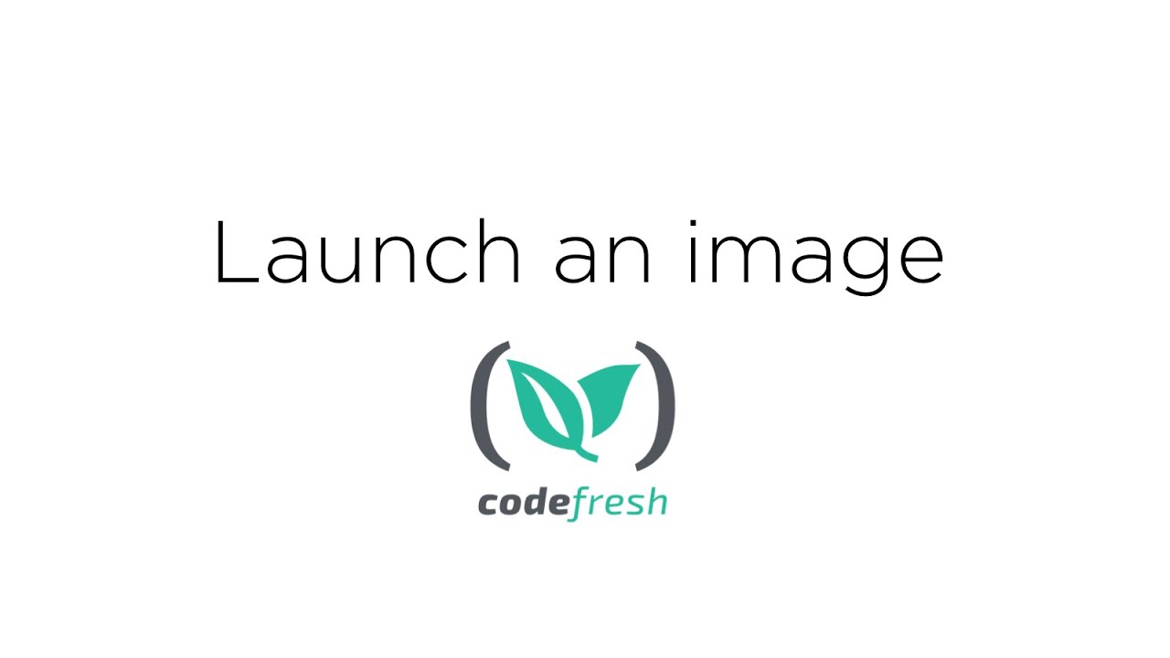 How to Launch a Docker Image in Codefresh