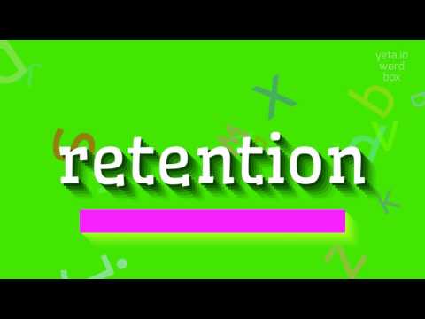 RETENTION - HOW TO PRONOUNCE RETENTION?