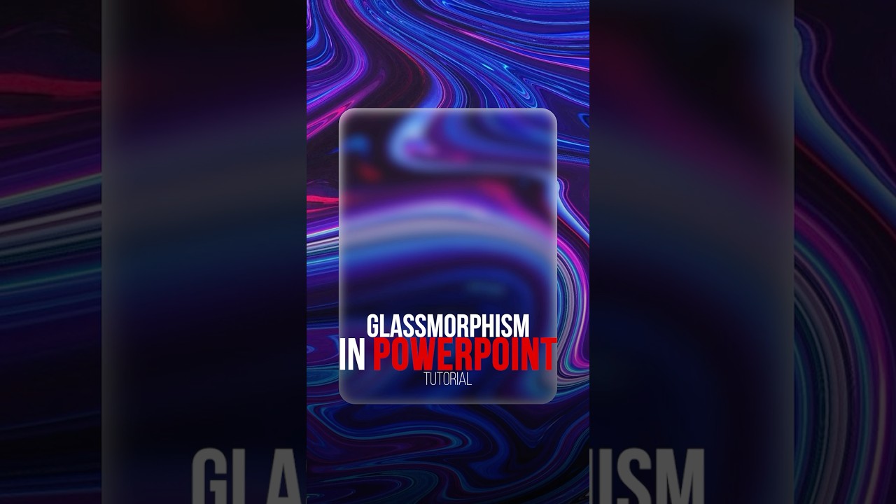 Glass Morphism Effect in PowerPoint Tutorial