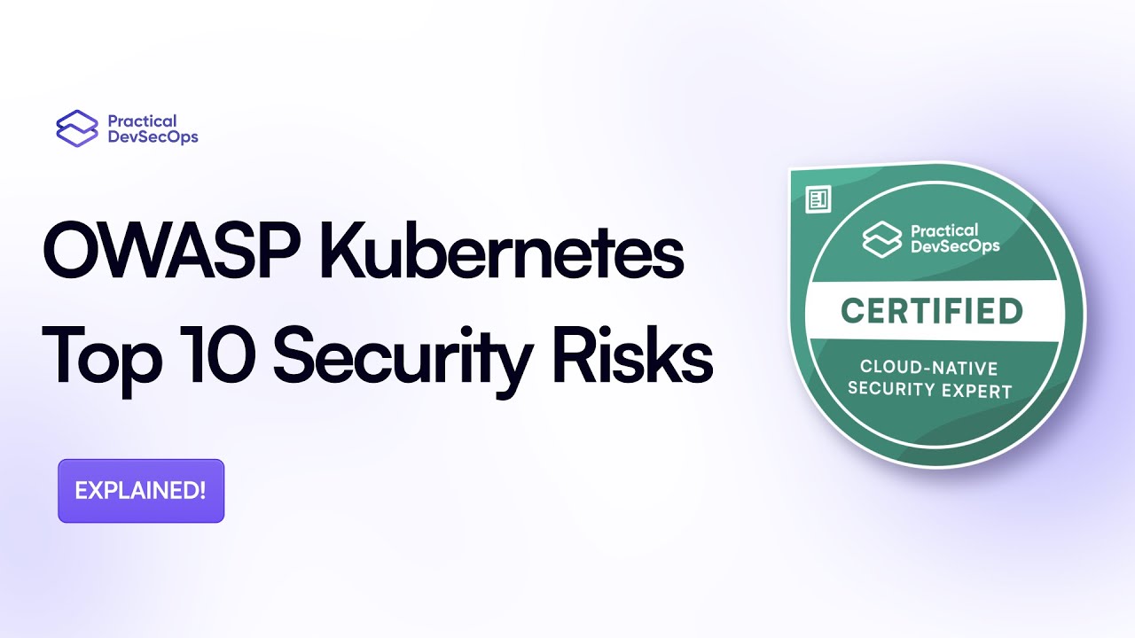 🔒 OWASP Kubernetes Top 10: Critical Security Risks EVERY DevOps Engineer Must Know! 🚨 (2025 Guide)